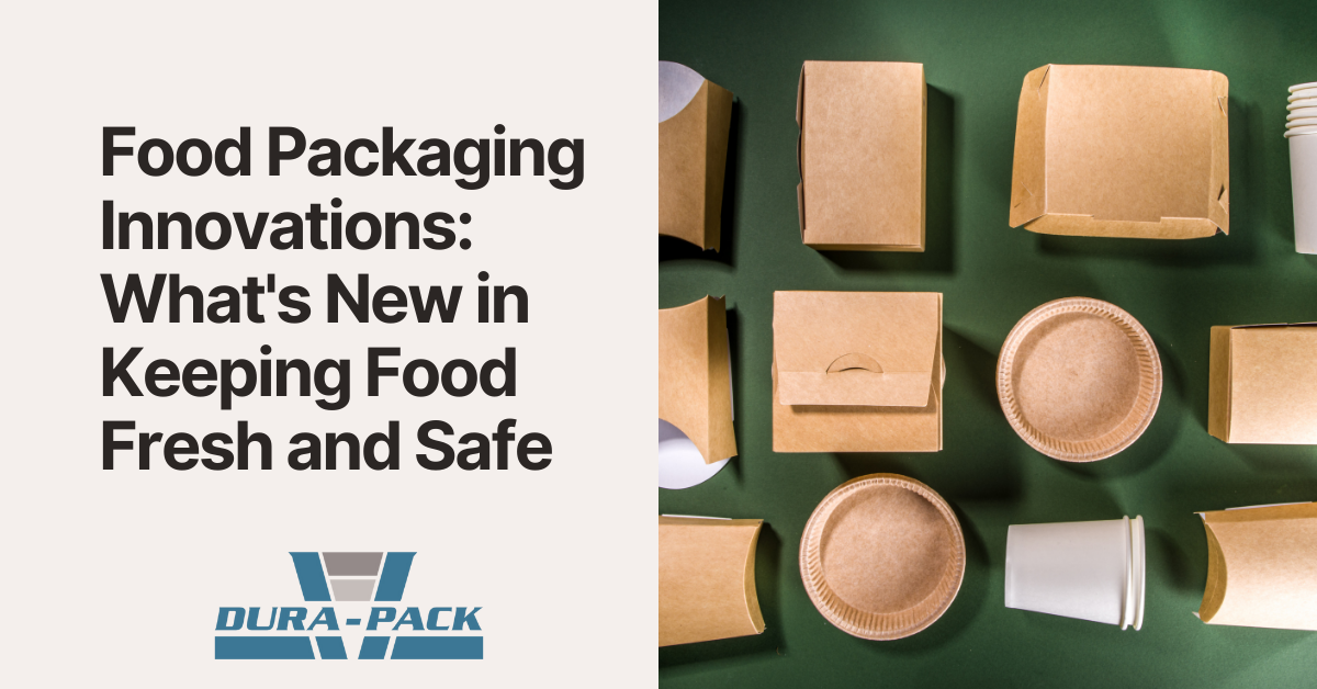 Food Packaging Innovations: What's New in Keeping Food Fresh and Safe ...